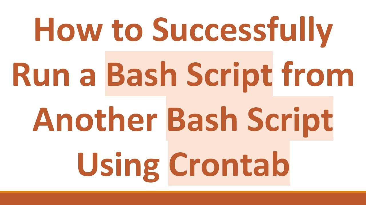 How To Successfully Run A Bash Script From Another Bash Script Using