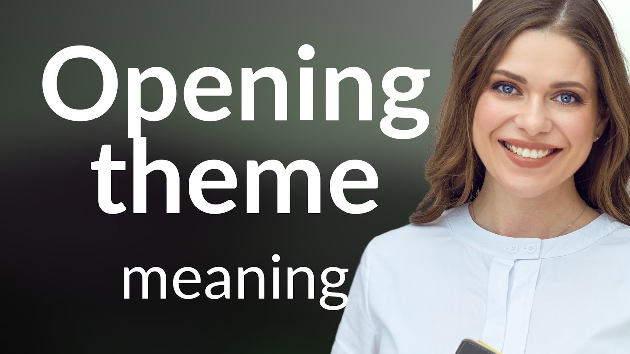 Understanding "Opening Theme": An English Learning Guide - YouTube