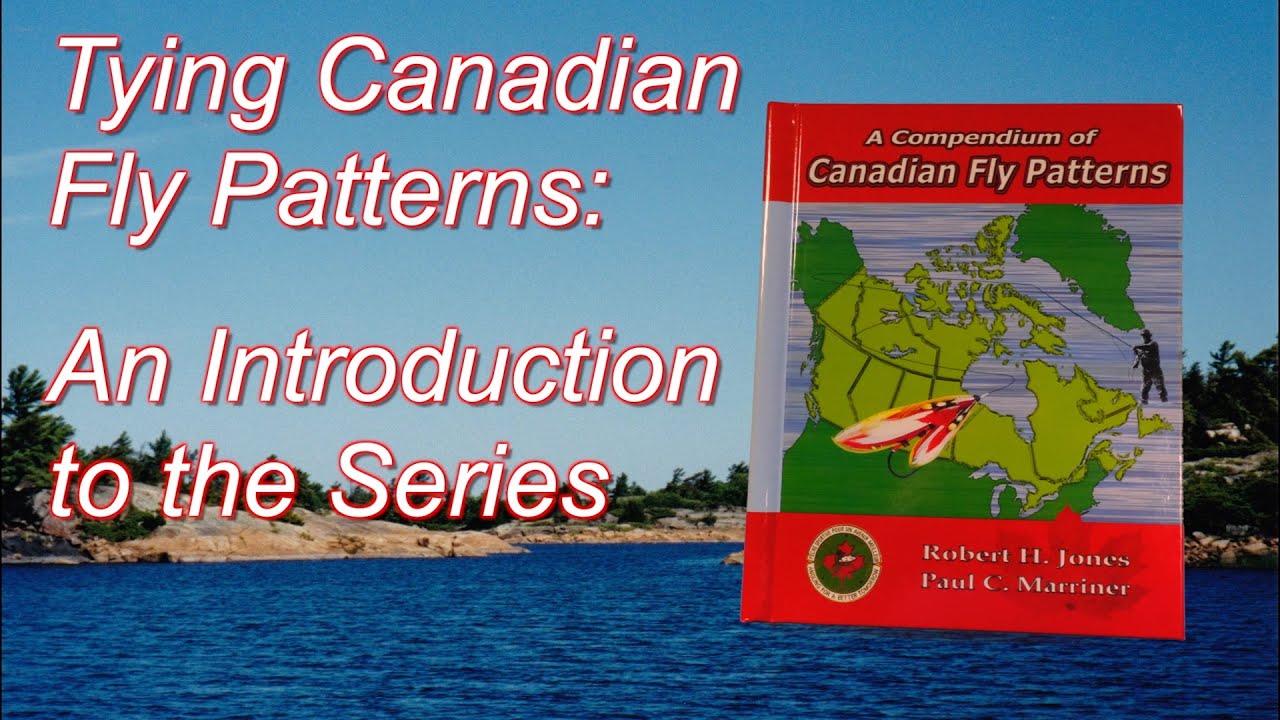 Tying Canadian Fly Patterns: Introduction to the series - YouTube