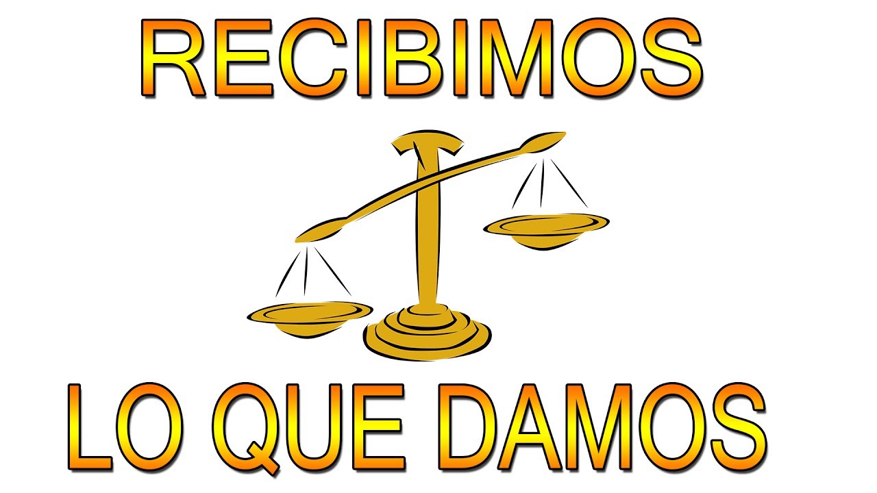 EN LA VIDA, RECIBIMOS LO QUE DAMOS - YouTube