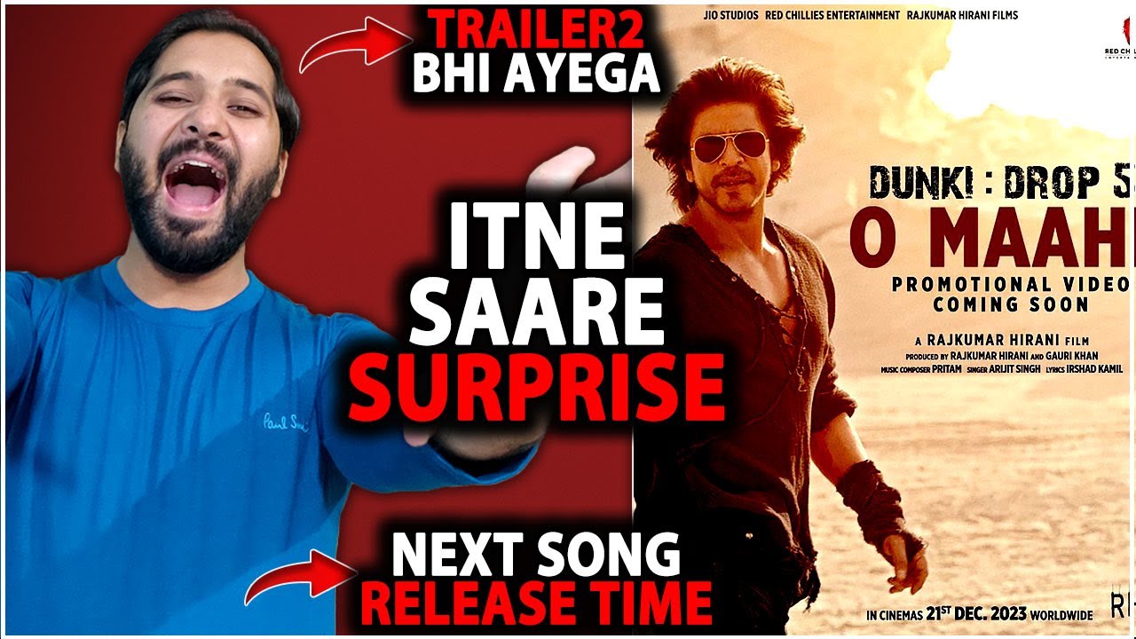 Dunki Trailer 2 Loading | Dunki Drop 5 Today - O Maahi Release Time ...