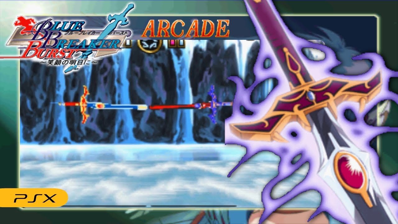 Blue Breaker Burst : Egao no Asuni (Arcade Mode) Seiken - YouTube