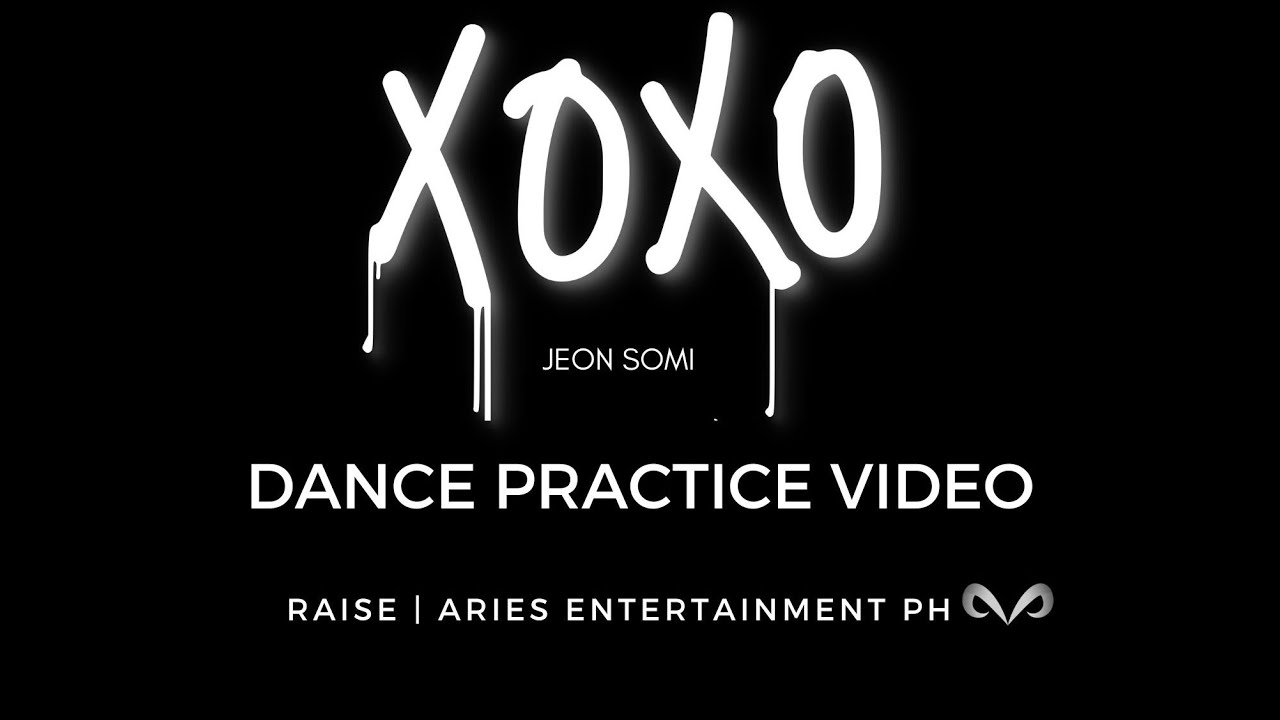 Jeon Somi 'XOXO' Dance Practice Video by RAISE | Philippines - YouTube