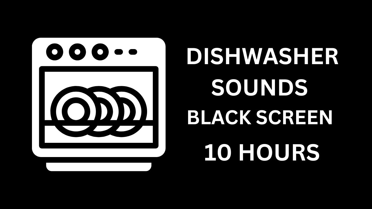 Relaxing Dishwasher Sounds | Black Screen | 10 Hours of Soothing White ...