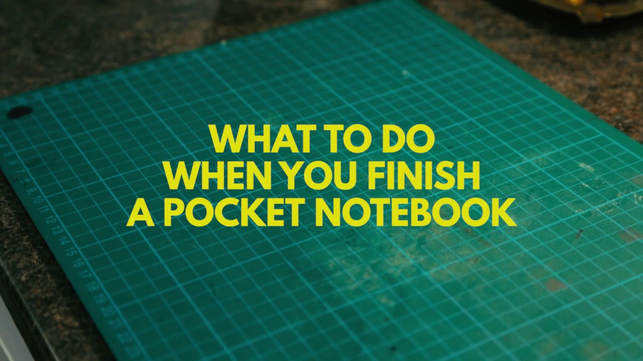 What to Do When You Finish a Pocket Notebook - W&G - YouTube