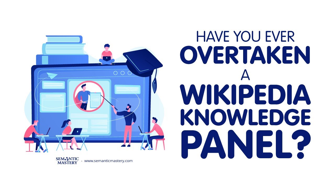 Have You Ever Overtaken a Wikipedia Knowledge Panel? - YouTube