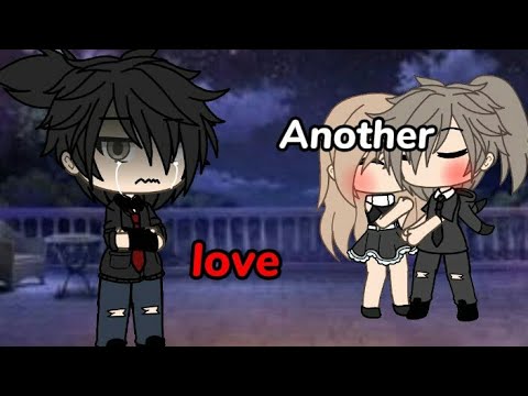 Another love || Glmv || sad story || ^^ || Its_Lola Playz || gacha life ...