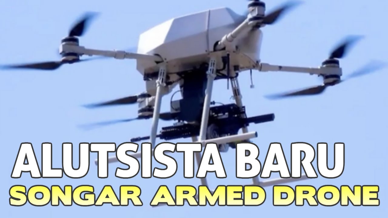 SONGAR Armed Drone, DRONE PENGGEMPUR KOOPSSUS TNI - YouTube