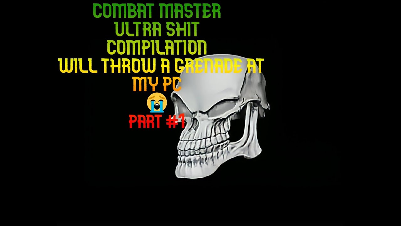 BRU! combat master SHIT compilation... - YouTube