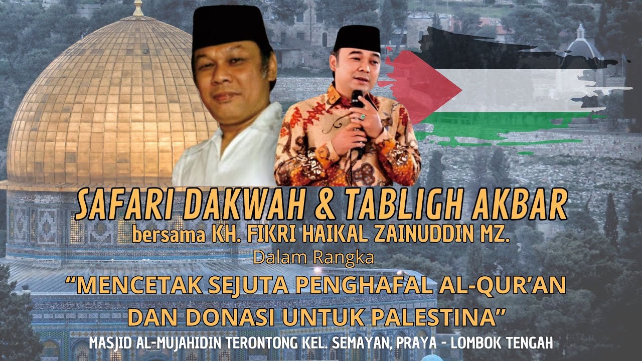 SAFARI DAKWAH & TABLIGH AKBAR KH. FIKRI HAIKAL ZAINUDIN MZ DI MASJID AL-MUJAHIDIN TERONTONG ...