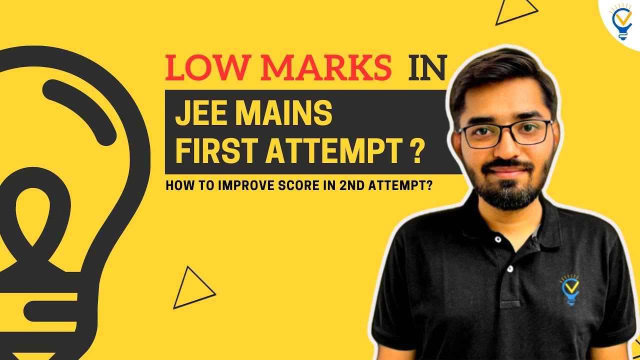 Low Marks in JEE MAINS First Attempt!! WHAT TO DO NOW? #jee #jeemains # ...