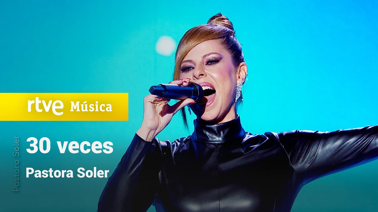 Pastora Soler - "30 veces" | ¡Feliz 2025! - YouTube