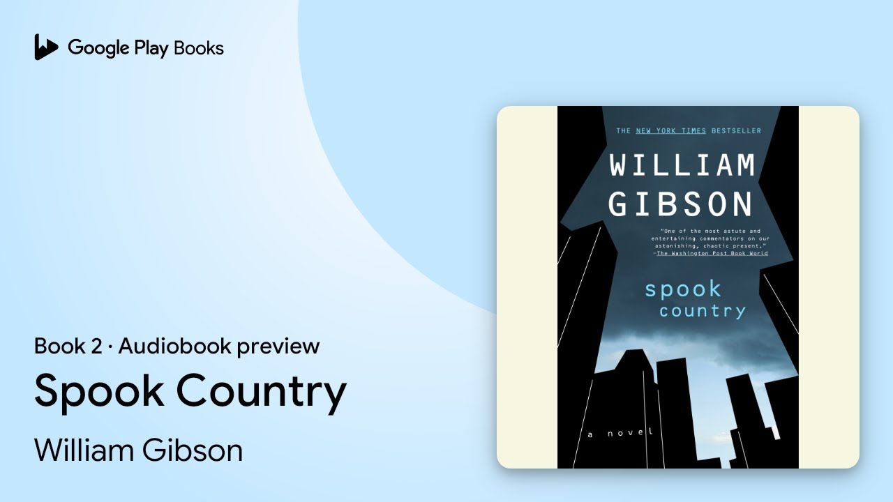 Spook Country Book 2 by William Gibson · Audiobook preview - YouTube