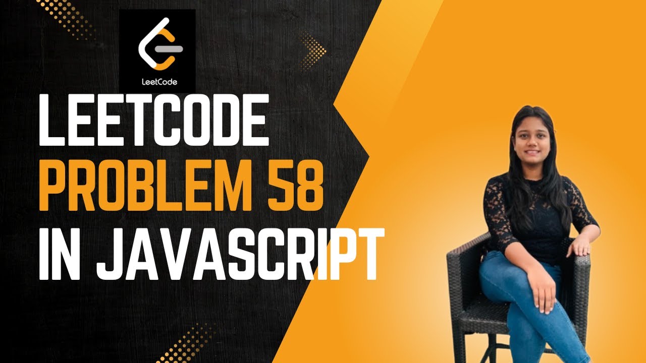 Leetcode Problem 58 Length Of Last Word Javascript Solution 0482