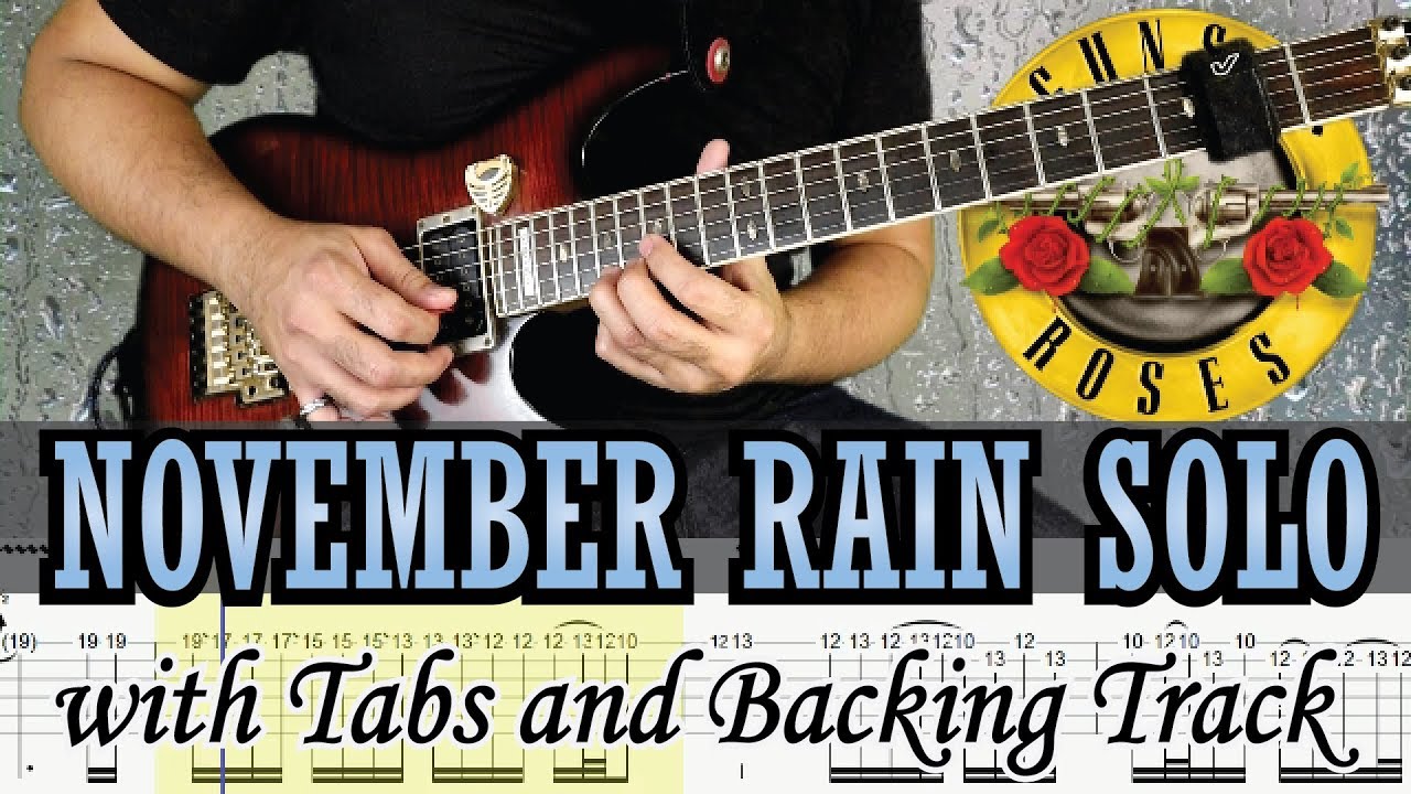 GUNS AND ROSES | NOVEMBER RAIN SOLO with TABS and BACKING TRACK | ALVIN ...