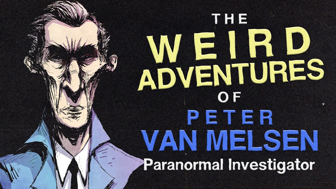 "The Weird Adventures of Peter Van Melsen" / Van Melsen Mythos Book 1 ...