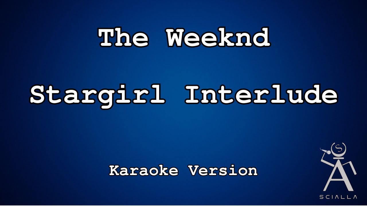 The Weeknd - Stargirl Interlude (KARAOKE) - YouTube