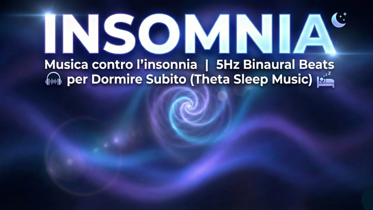 INSOMNIA - Musica contro l’insonnia | 5Hz Binaural Beats per Dormire ...