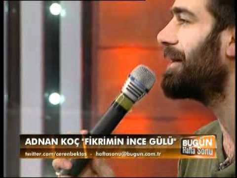 Adnan Koç  Fikrimin İnce Gülü