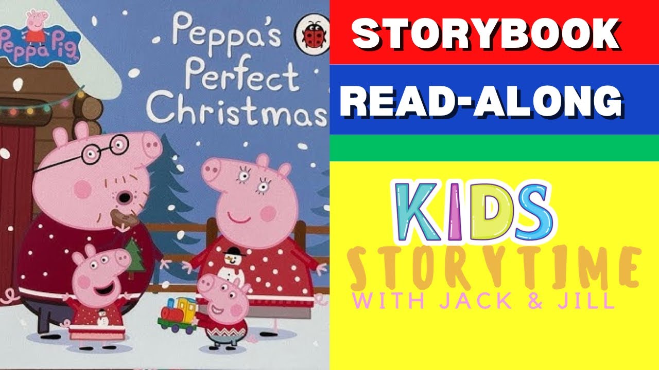 🎅🏻🎄 Kids Read Aloud Books : Peppa Pig : Peppa’s Perfect Christmas - YouTube