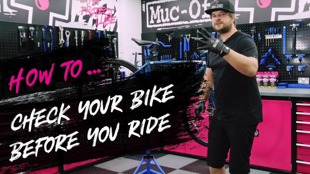 How To Check Your Bike Before You Ride Muc Off s Simple Steps To Easy Bike Maintenance YouTube how-to-check-your-bike-before-you-ride-muc-off-s-simple-steps-to-easy-bike-maintenance-youtube