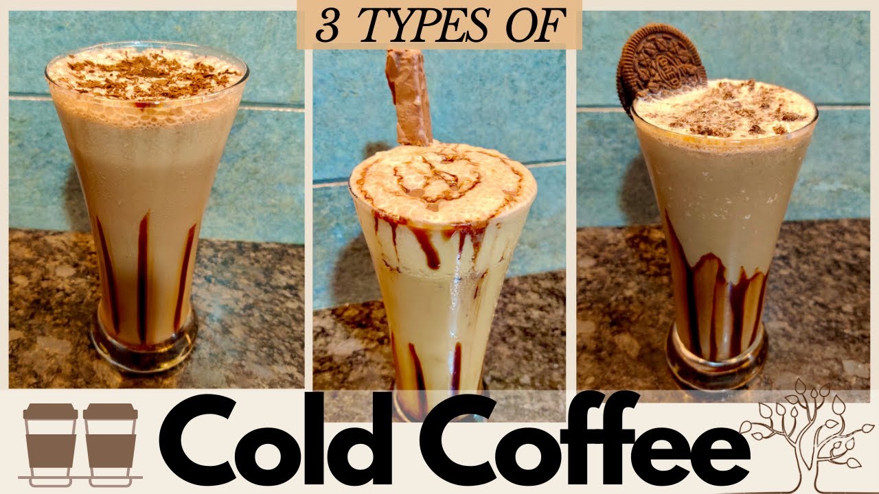 3 Types Of Cold Coffee 6 Year Old Cooks Fireless Cooking The Lazy 3-types-of-cold-coffee-6-year-old-cooks-fireless-cooking-the-lazy