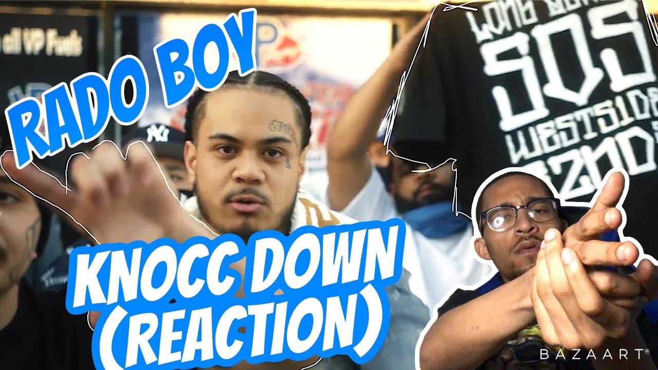 RADO BOY - KNOCC DOWN “REACTION” - YouTube