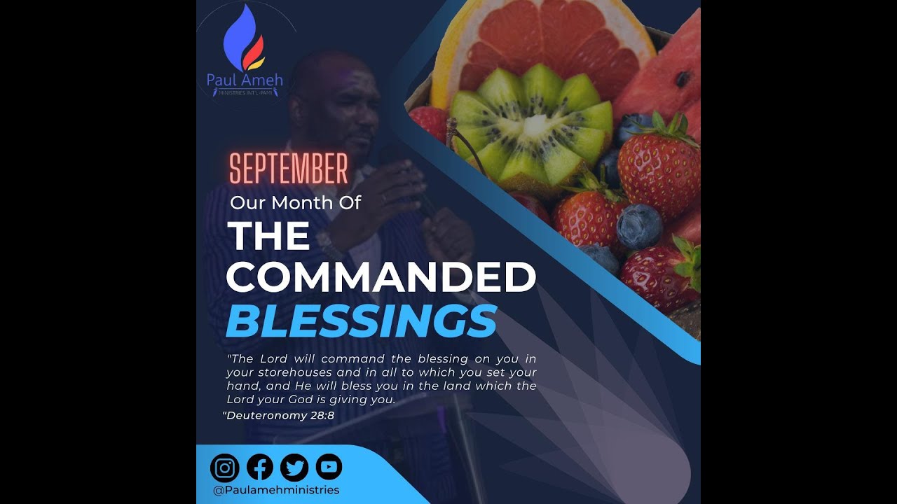 Sunday September 18TH, 2022 || THE COMMANDED BLESSINGS || Apostle Paul ...