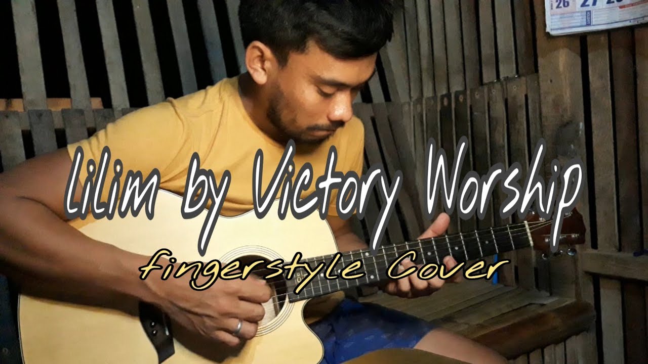 Lilim by: Victory worship(official live Video) fingerstyle cover/Guitar ...
