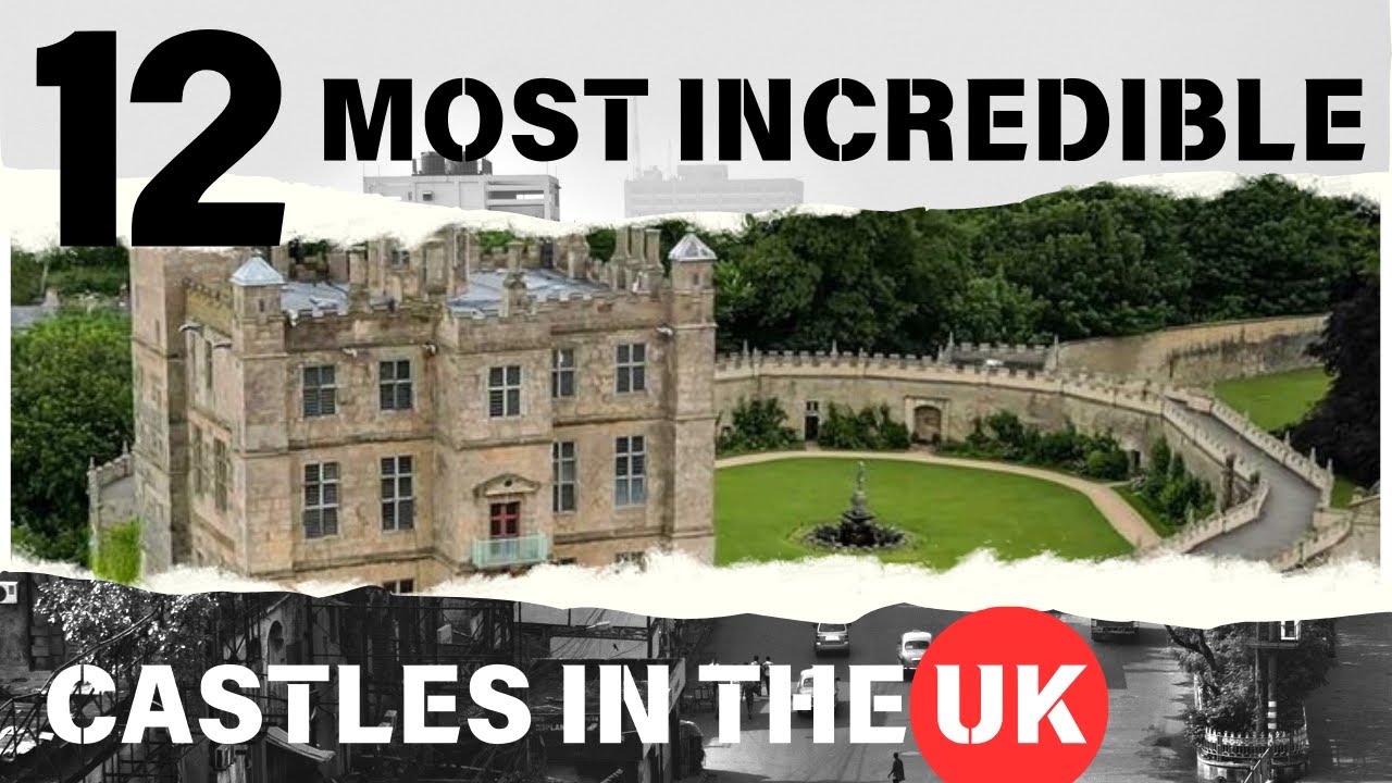 12 Most Incredible Castles In The UK - YouTube