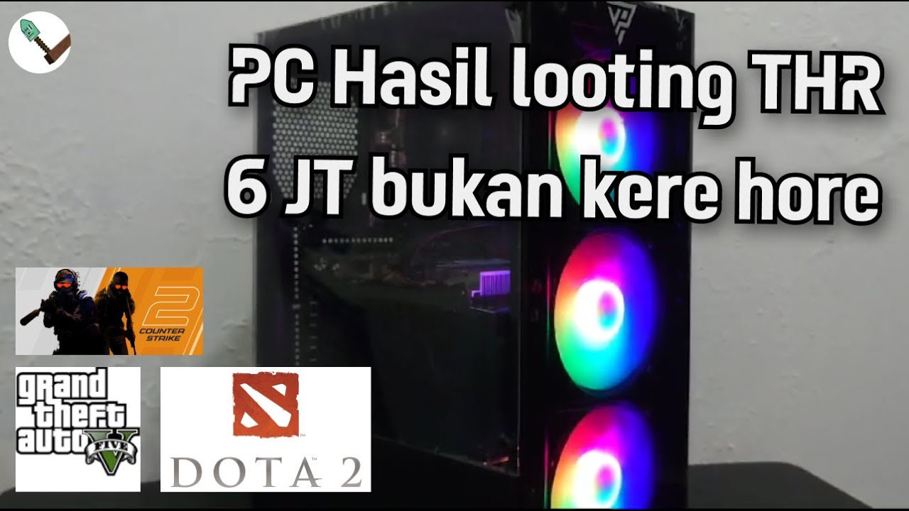 Rakit PC 6 juta siap gaming rata kanan full HD, Editing, bukan PC kere ...