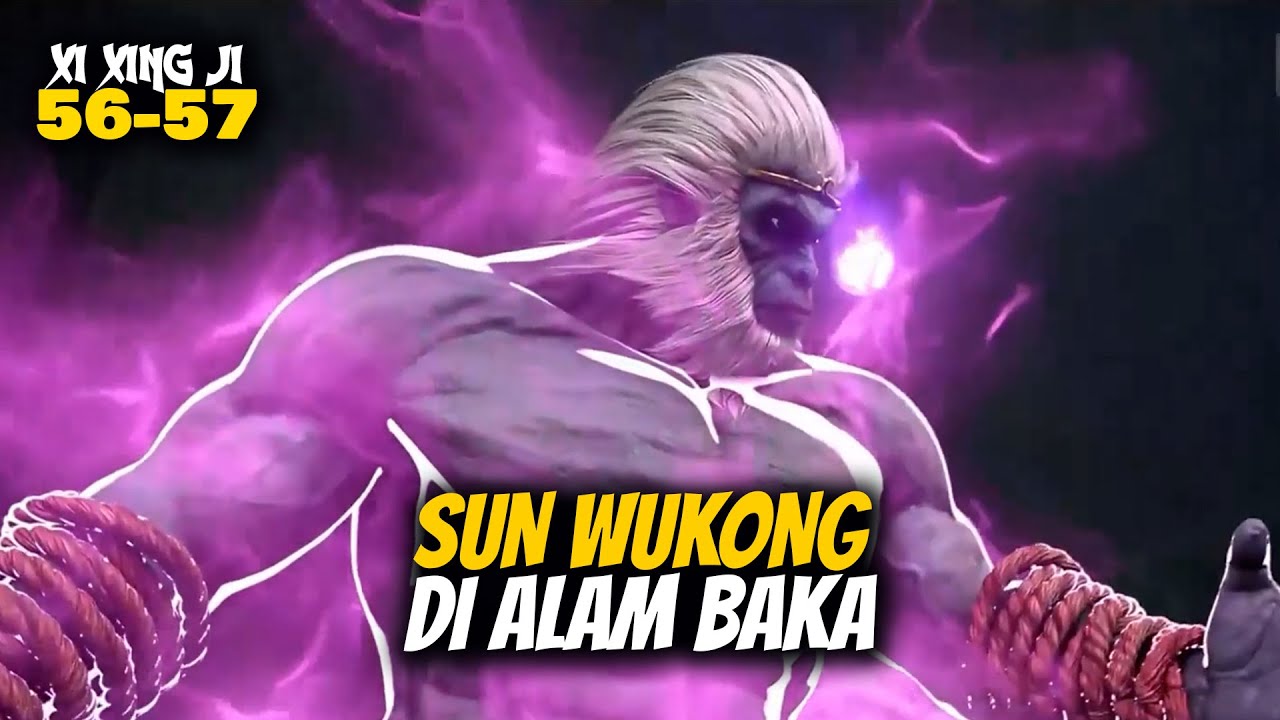 SUN WUKONG DI ALAM BAKA - YouTube
