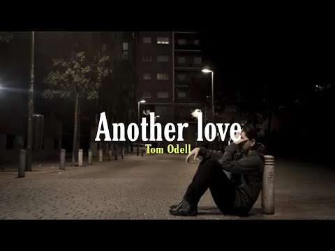 Tom Odell - another love - [Lyrics] - YouTube
