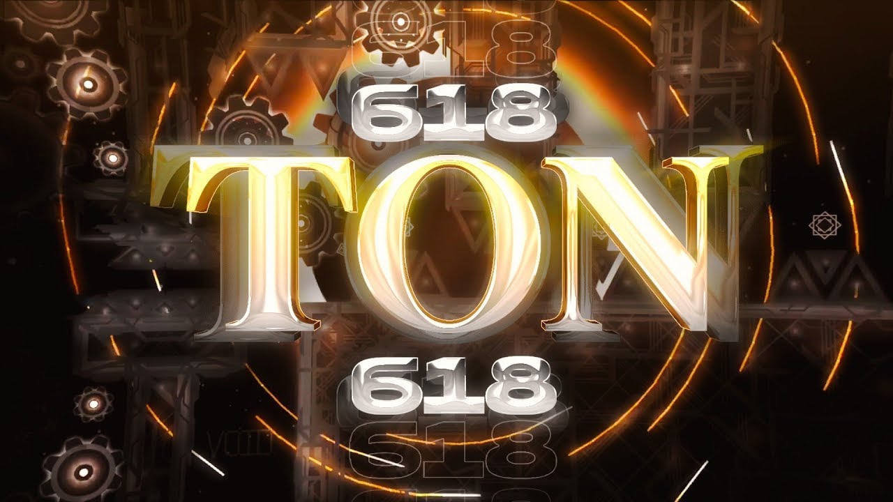GEOMETRY DASH VERIFIED TON 618 (NEW TOP 1 LEVEL) - YouTube