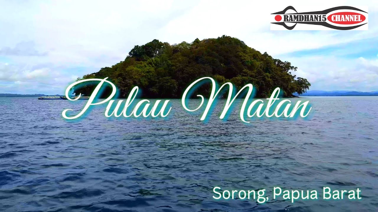 Vlog Pulau Matan Sorong - YouTube