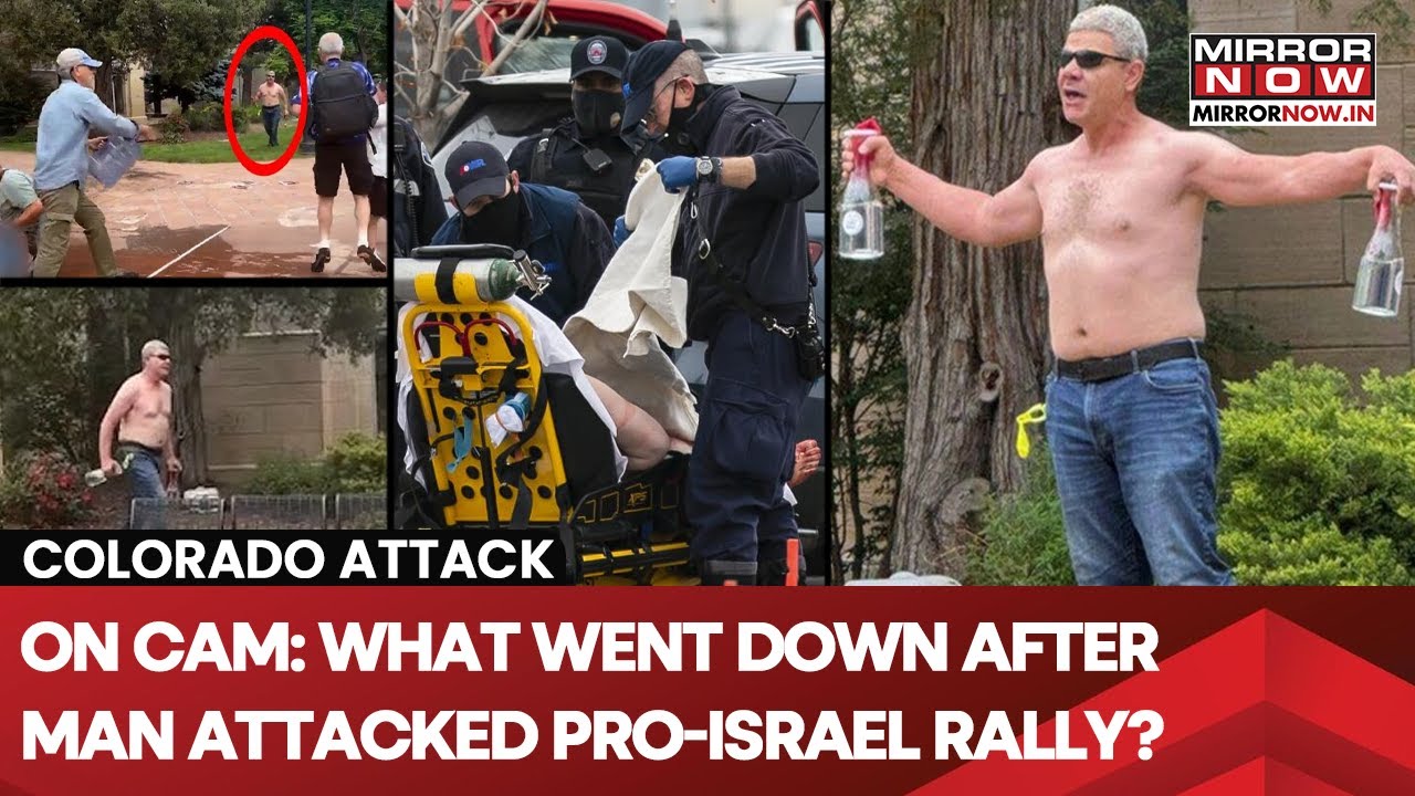 Colorado Attack: What Went Down After Man Set Fire To Pro-Israel ...
