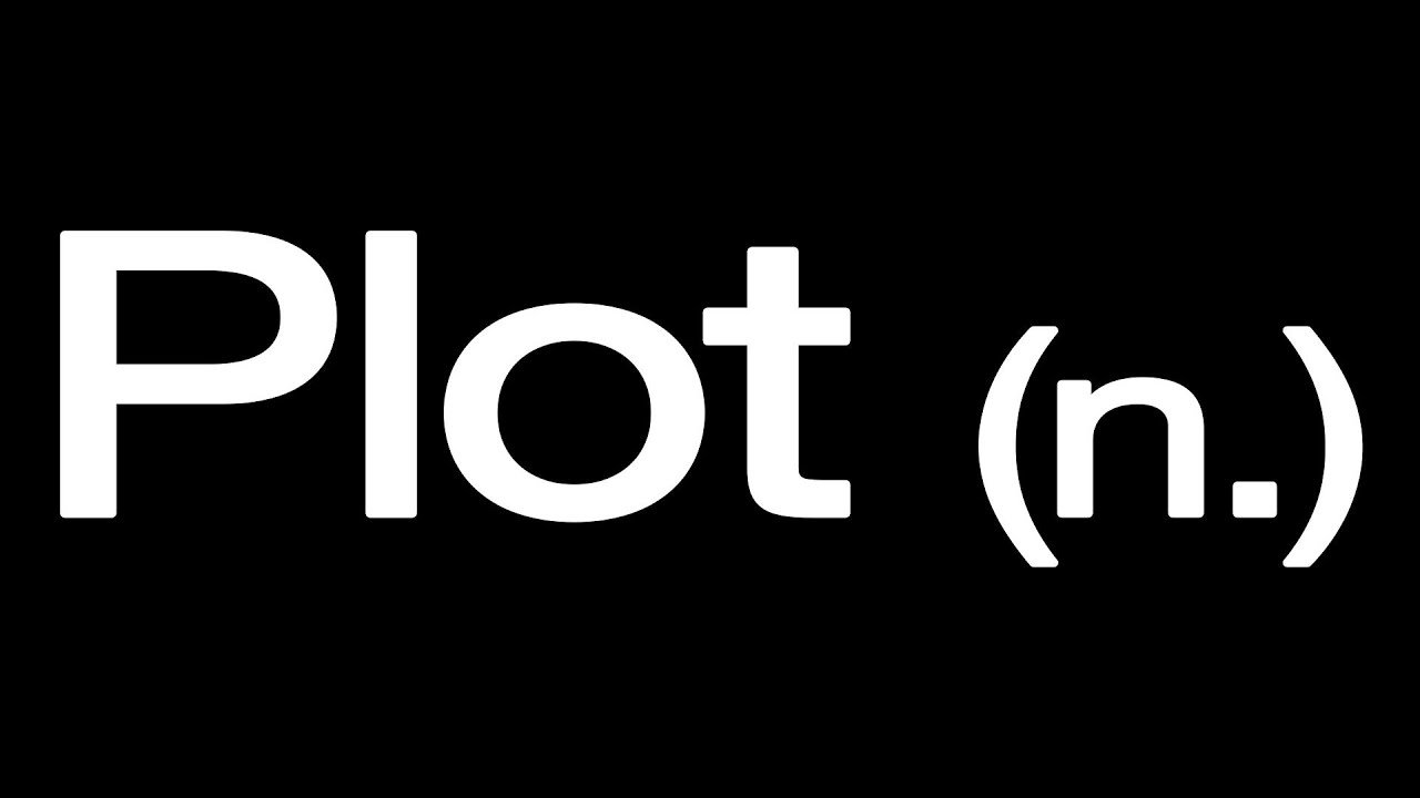 What Is A PLOT YouTube What Is A PLOT YouTube