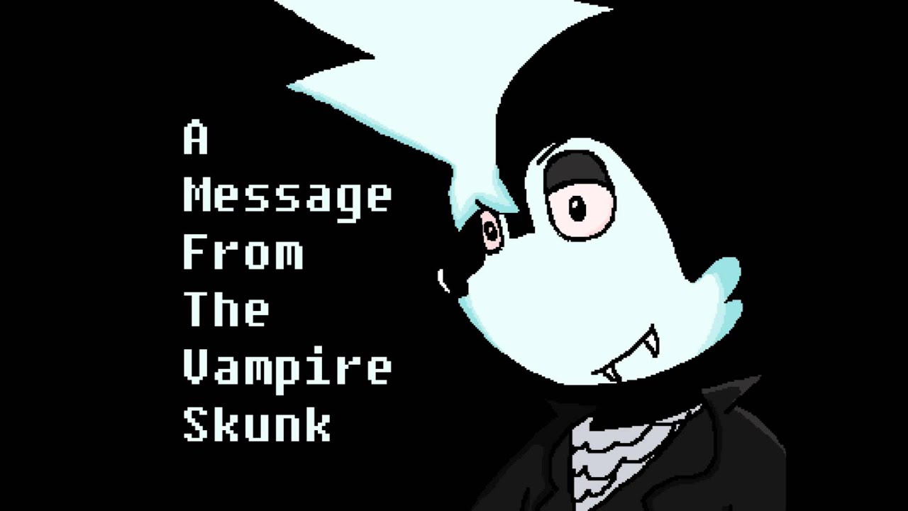A Message From The Vampire Skunk - YouTube