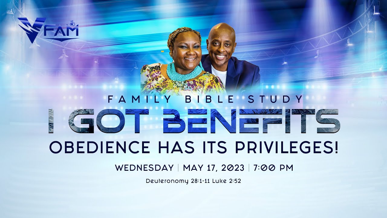 Family Bible Study - I Got Benefits: Obedience Has its Privileges! - 05 ...