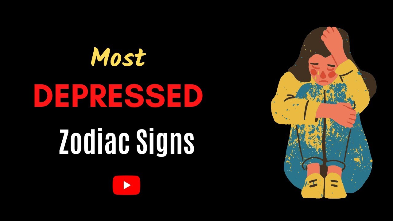 Which zodiac signs are the most depressed 60 photos - Youhoroscope.com