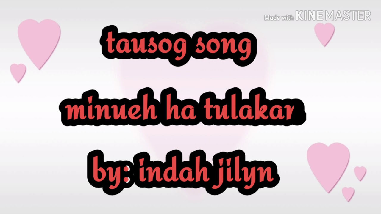 Tausog song MINUEH HA TULAKAN by: indah jilyn(lyrics on screen) - YouTube