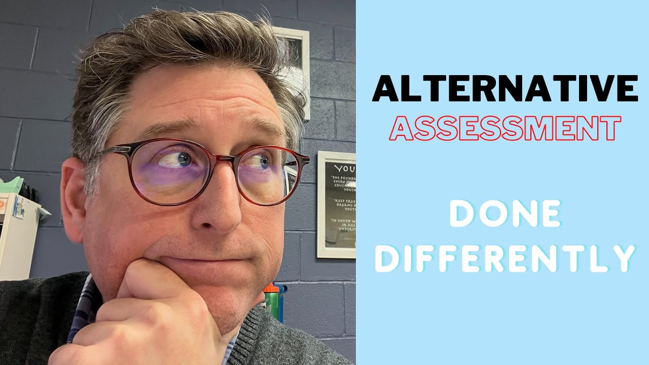 Creating Challenging Alternative Assessments For your Classroom - YouTube