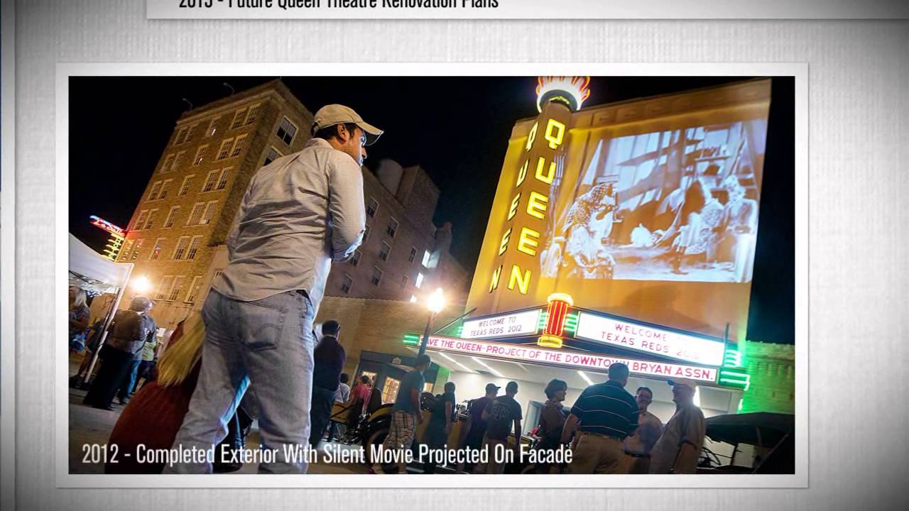 Queen Theatre in Downtown Bryan - YouTube