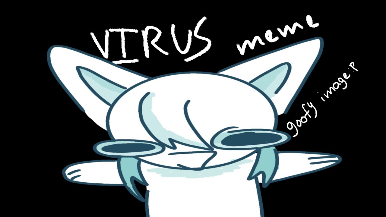 VIRUS animation meme || ft willow || goofy animation test - YouTube
