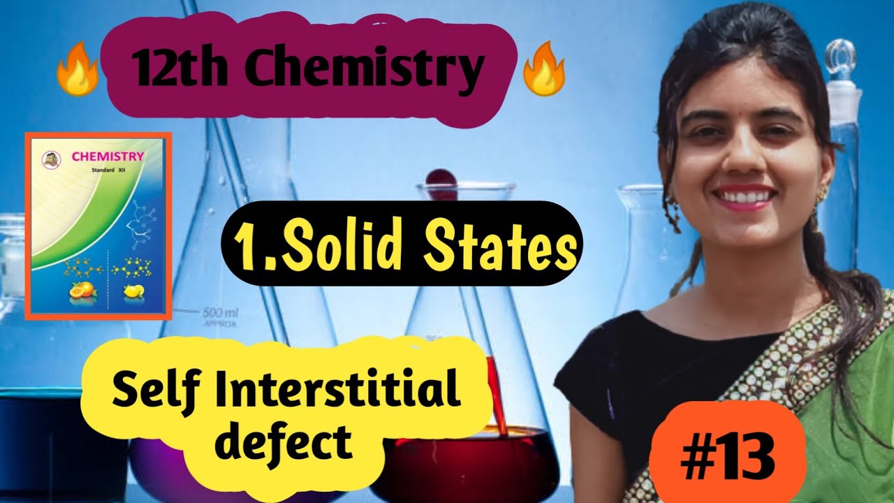 Solid States ll Self Interstitial defect ll Class 12 Chemistry ll Board ...