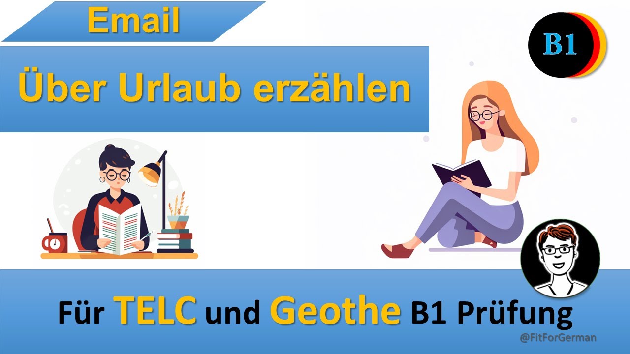 Telc B1 German Writing Test Example: Über Urlaub erzählen - YouTube