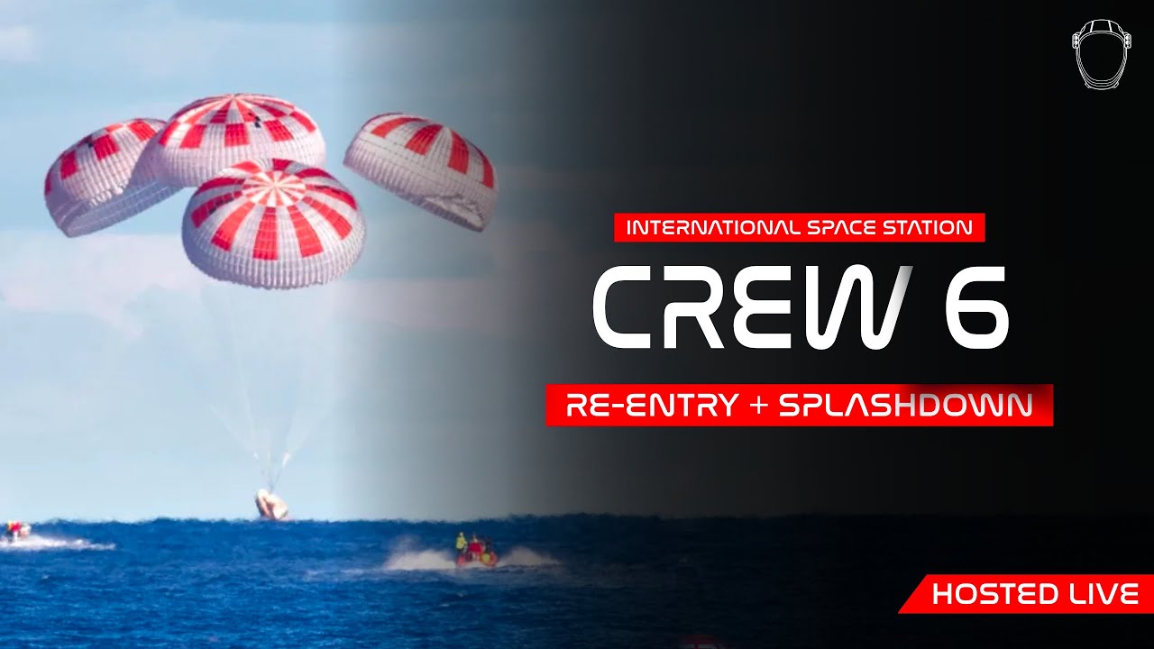 REPLAY! SpaceX Crew 6 ReEntry & Splashdown - YouTube