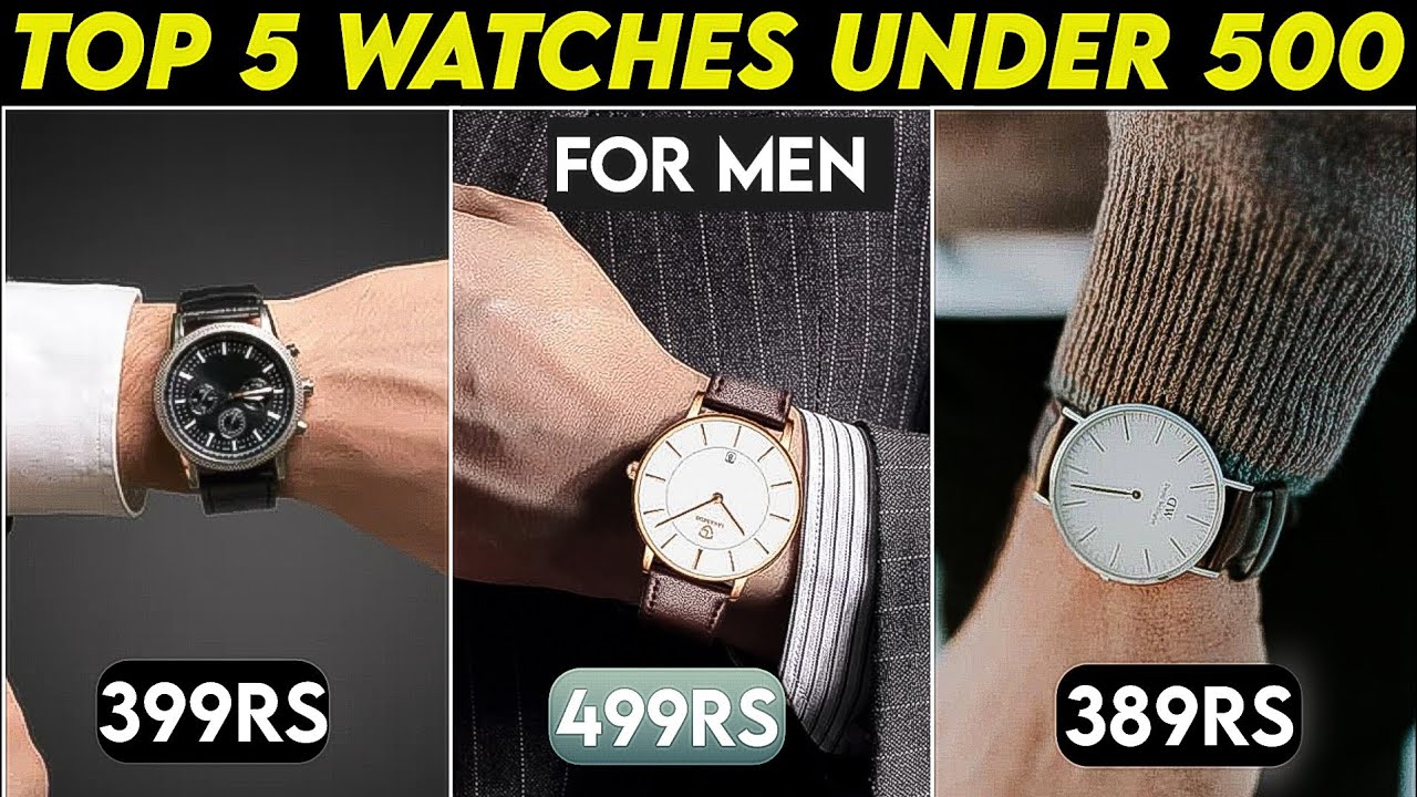 Best 5 Watches For Men Under 500 || Watch || Fashion Boy || - YouTube