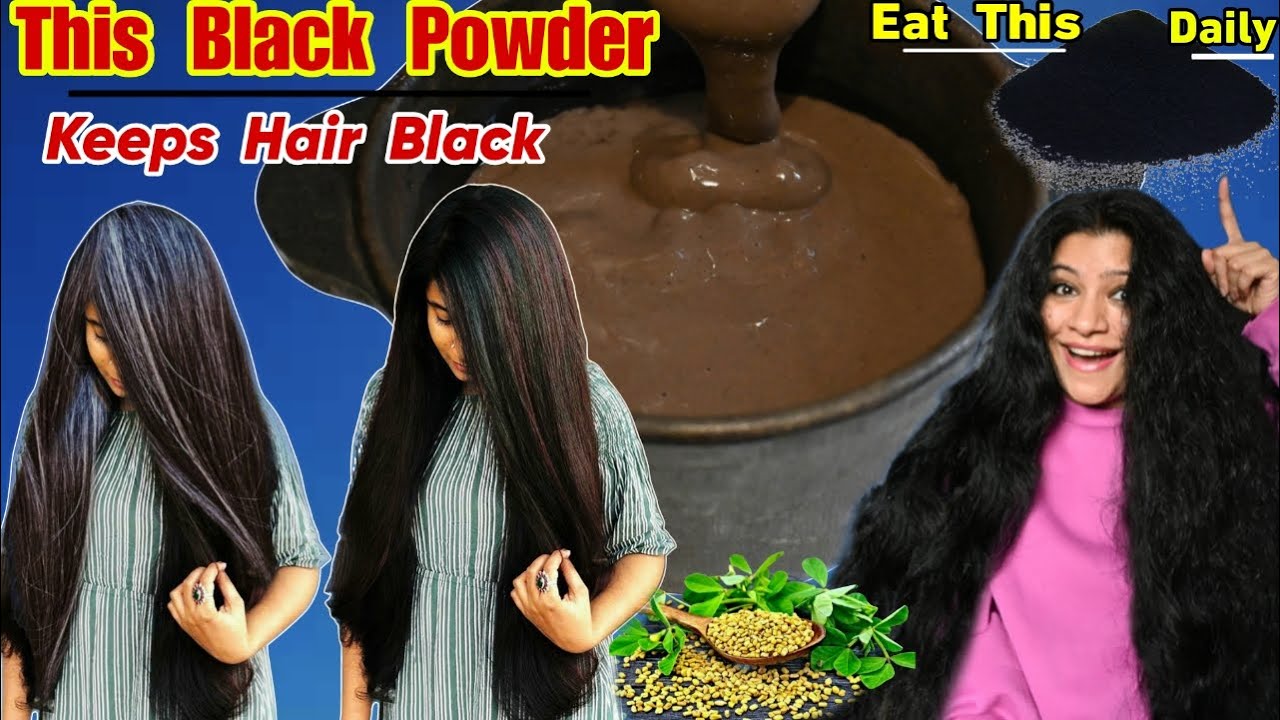 Use This Black Powder To Eat & Apply To Make Black Hair Naturally ...