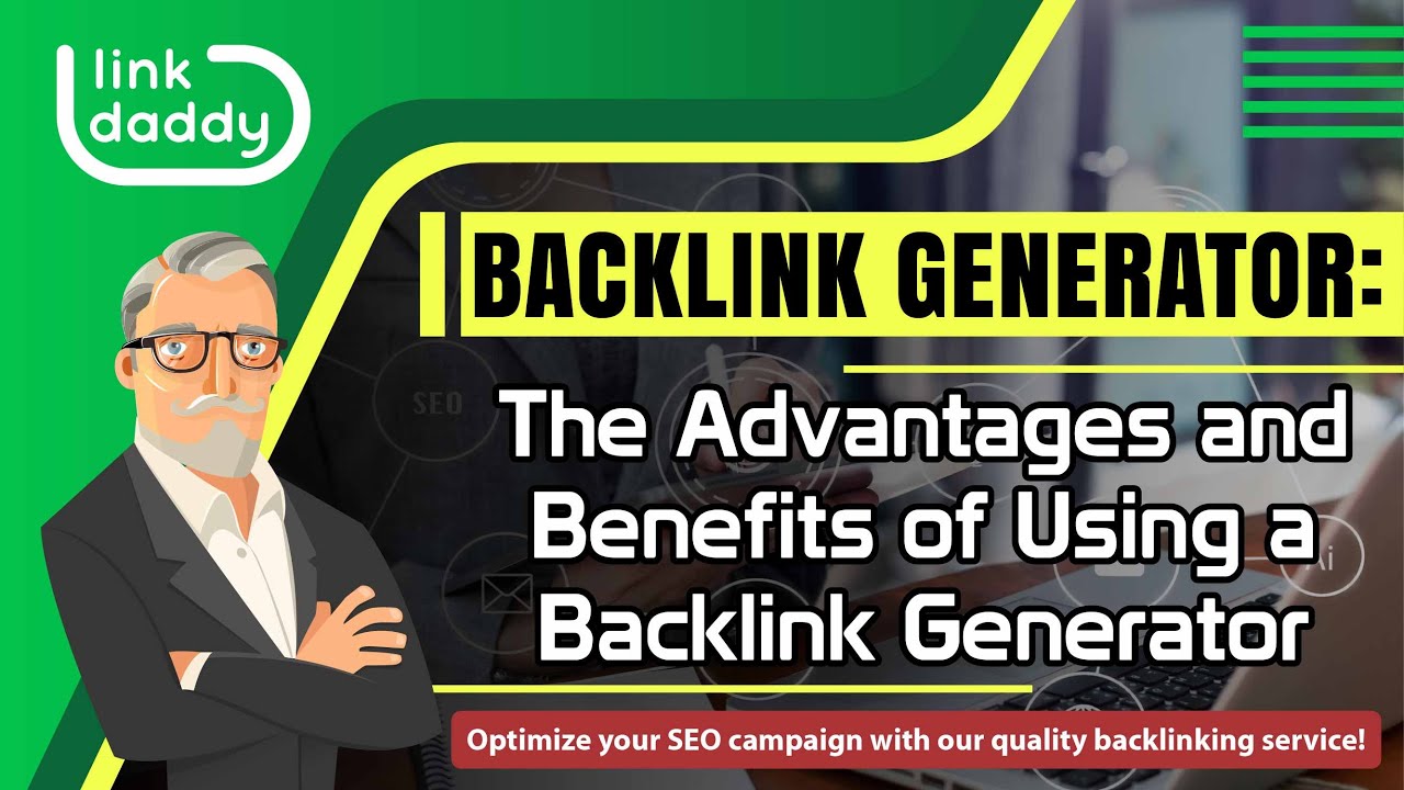 Backlink Generator - The Advantages and Benefits of Using a Backlink ...